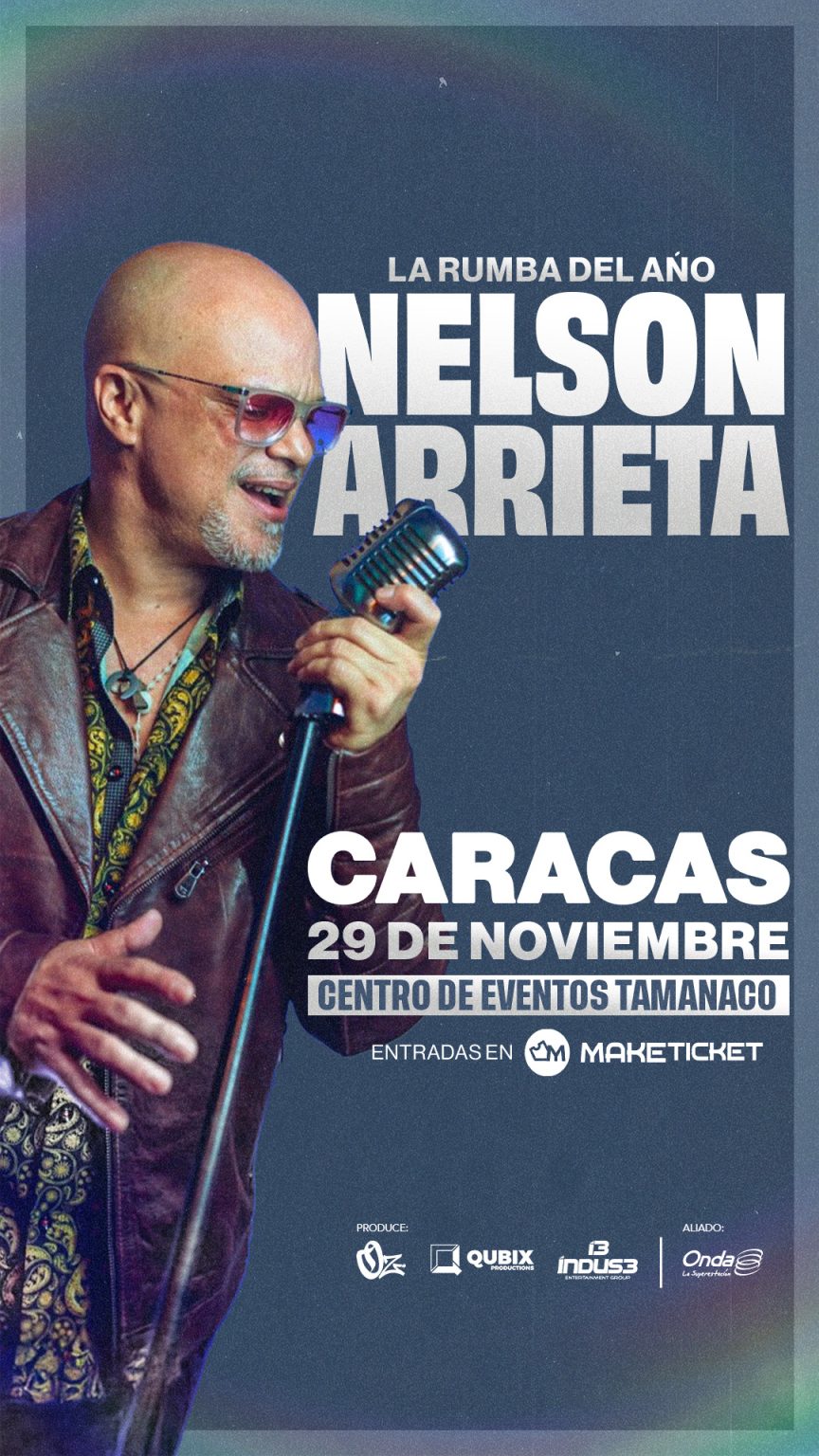 ¡Nelson Arrieta regresa a Caracas con la rumba del año! - Sumando Negocios